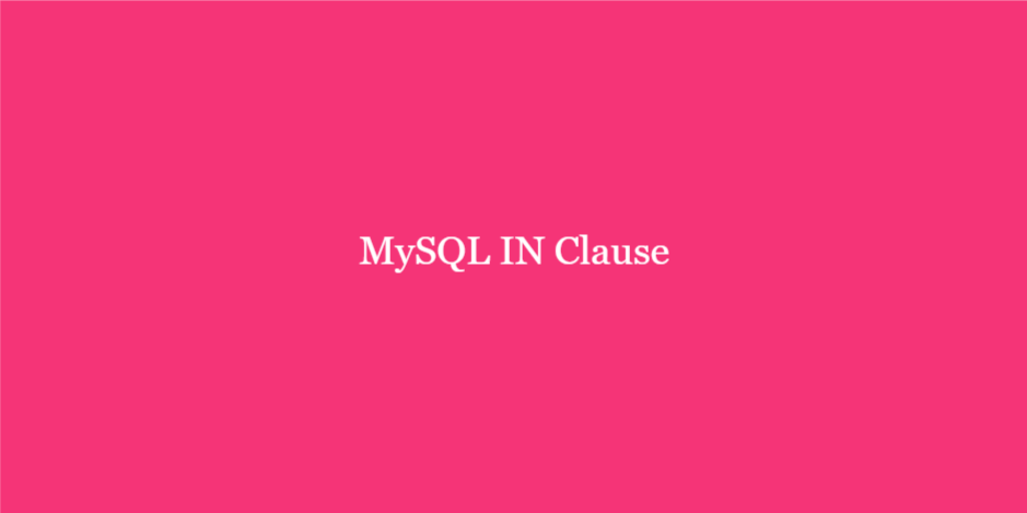 Mysql In Clause With Examples Mysql Tutorial